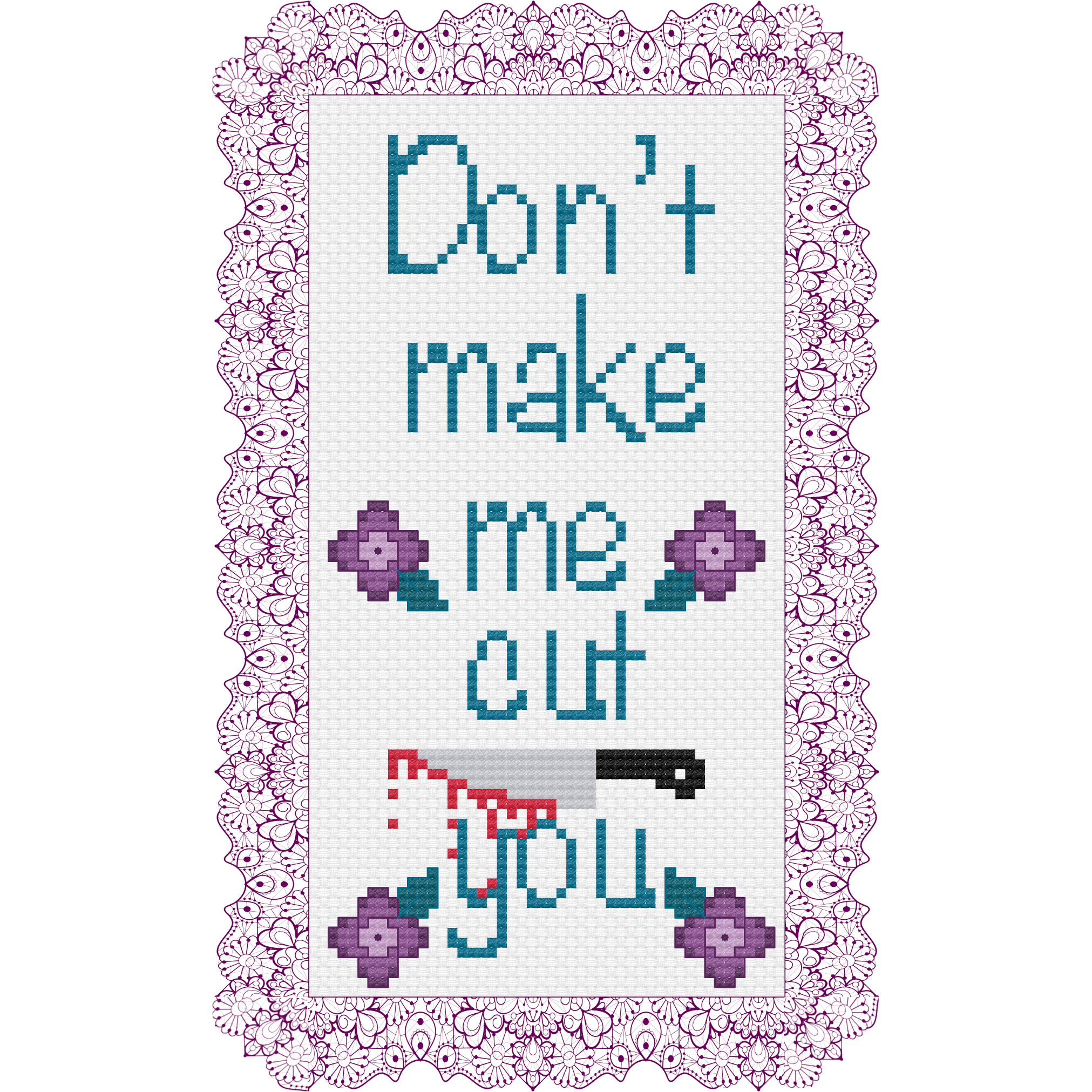 Don't Make Me Cut You - Digital Cross Stitch Pattern - Atypical Stitches